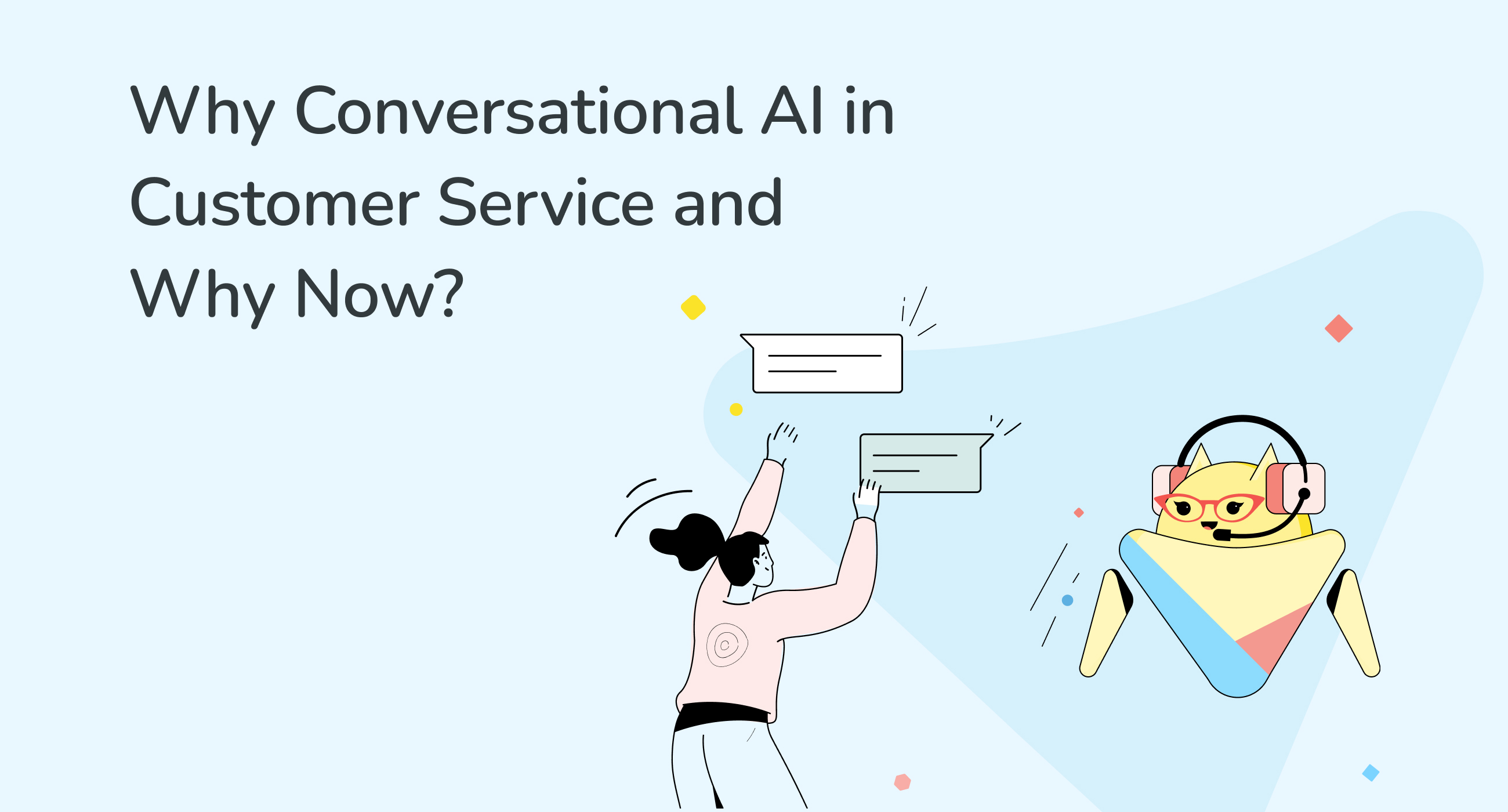 Why Conversational AI in Customer Service and Why Now?