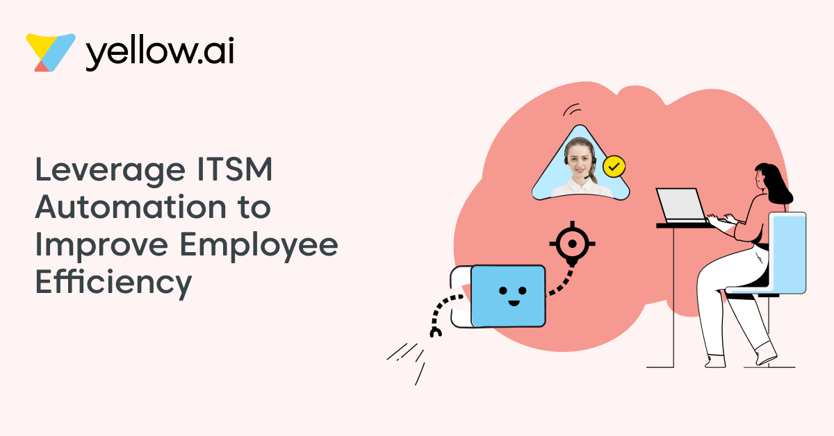 ITSM Automation with AI-Powered Chatbots | Yellow.ai