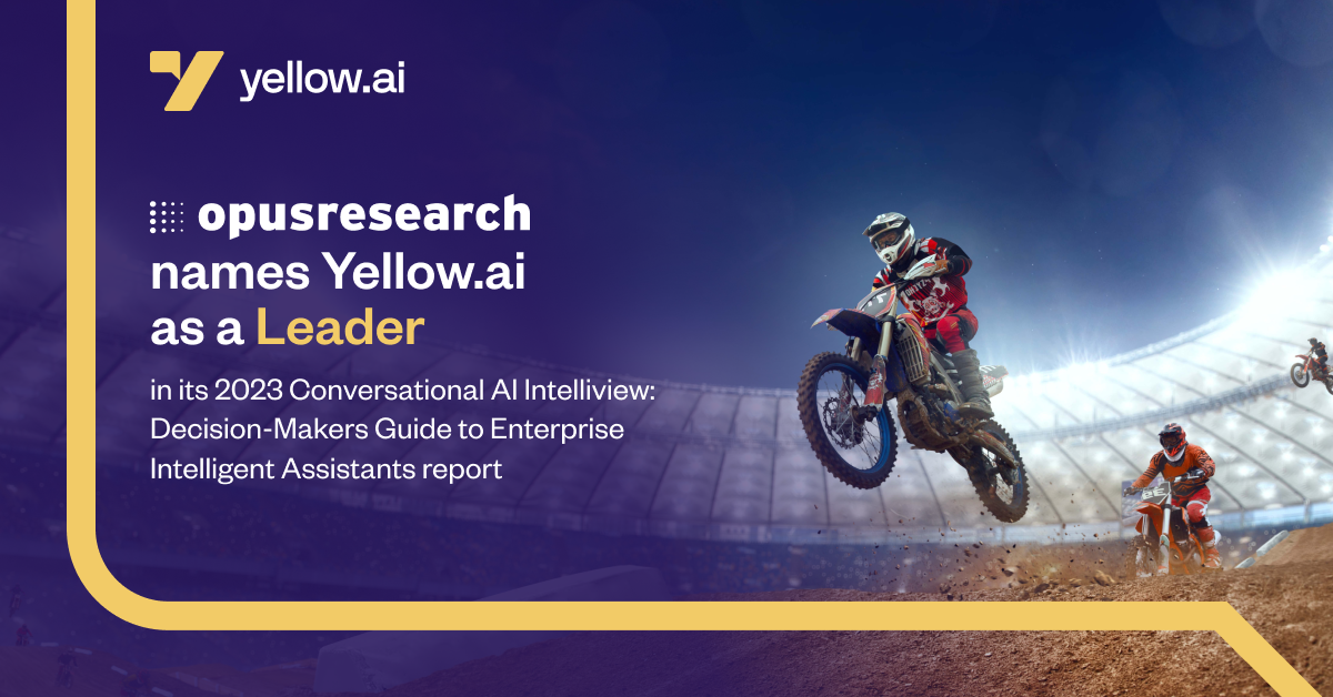 Yellow.ai Named a Leader in 2023 Opus Research’s Conversational AI ...